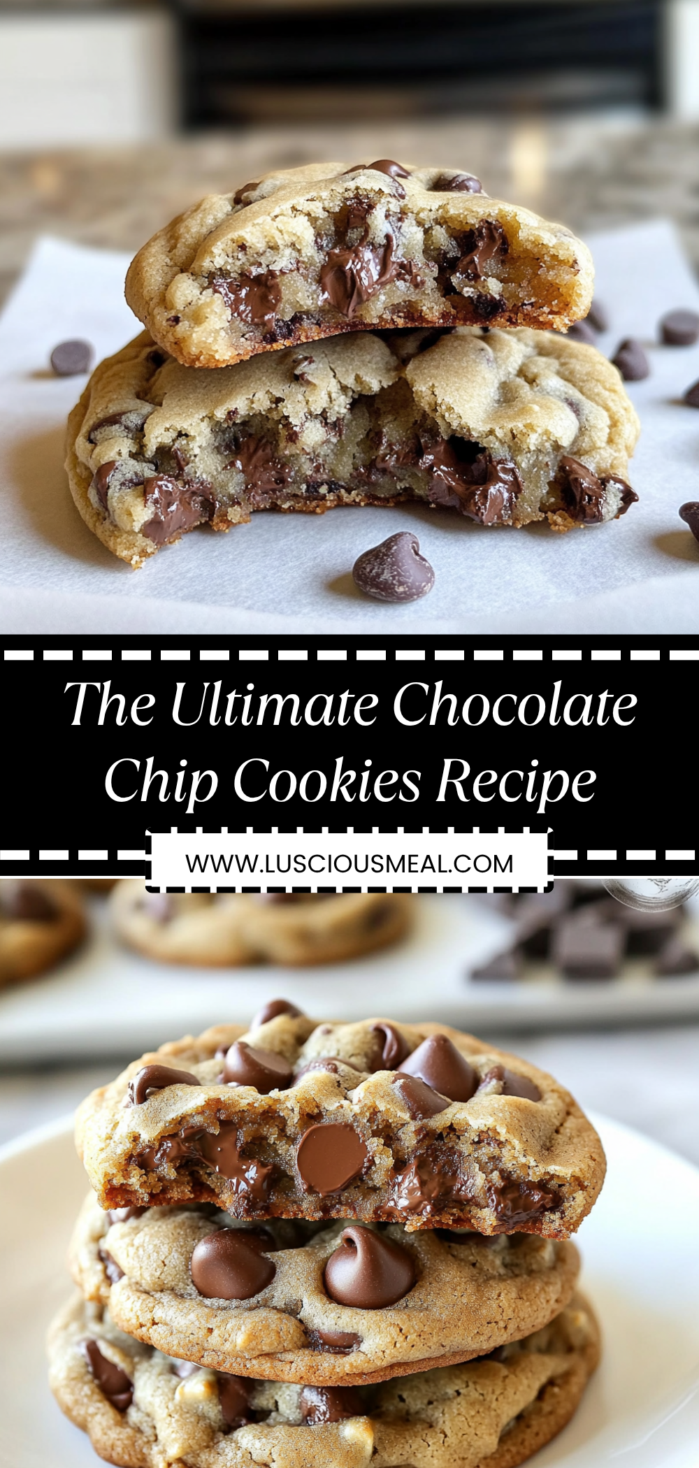 The Ultimate Chocolate Chip Cookies - lusciousmeal.com